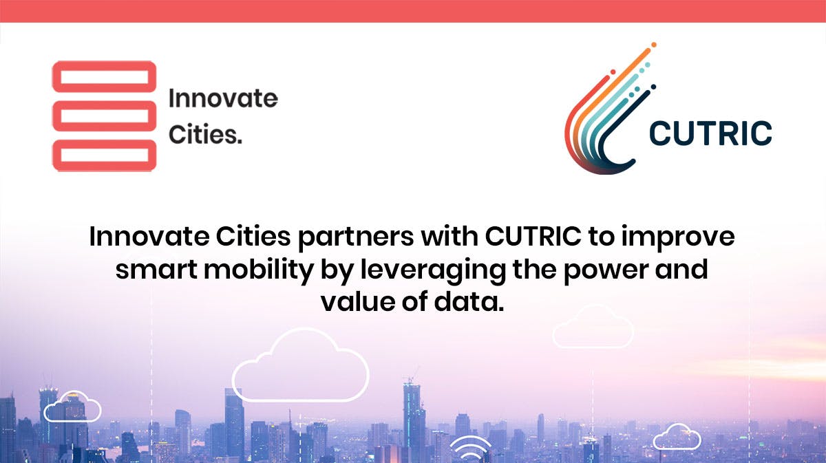 CUTRIC, Innovate Cities partner to improve smart mobility by maximizing ...